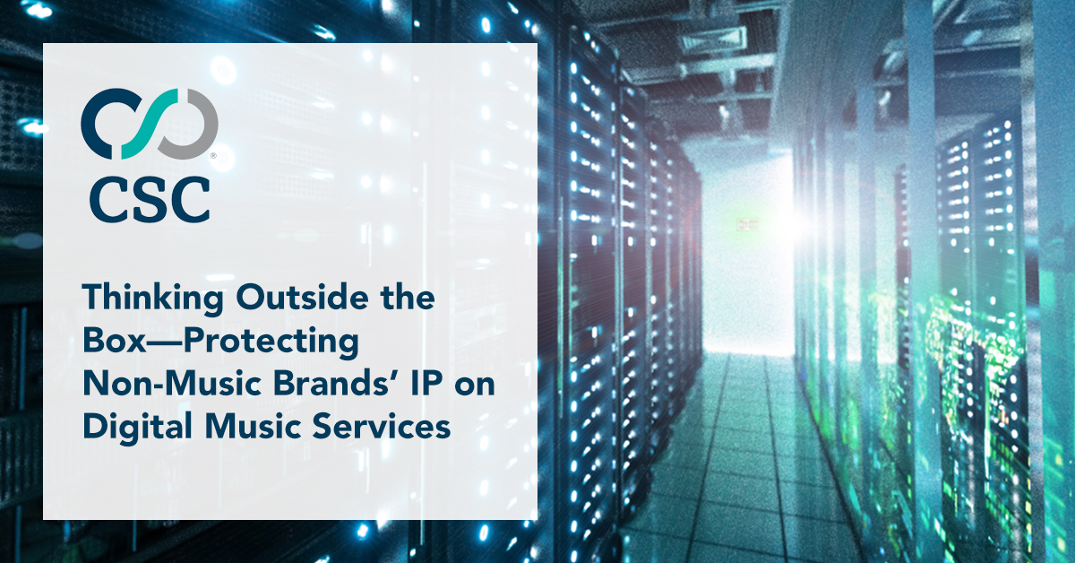 Thinking Outside the Box—Protecting Non-Music Brands’ IP on Digital ...