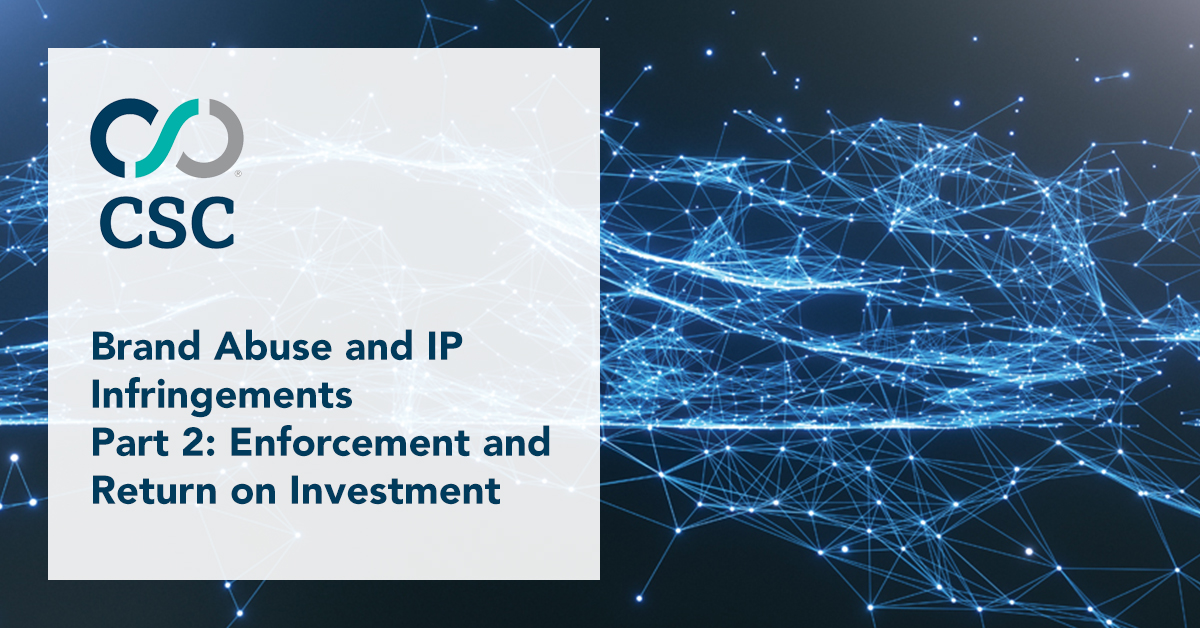 Brand Abuse and IP Infringements – Part 2: Enforcement and Return on ...