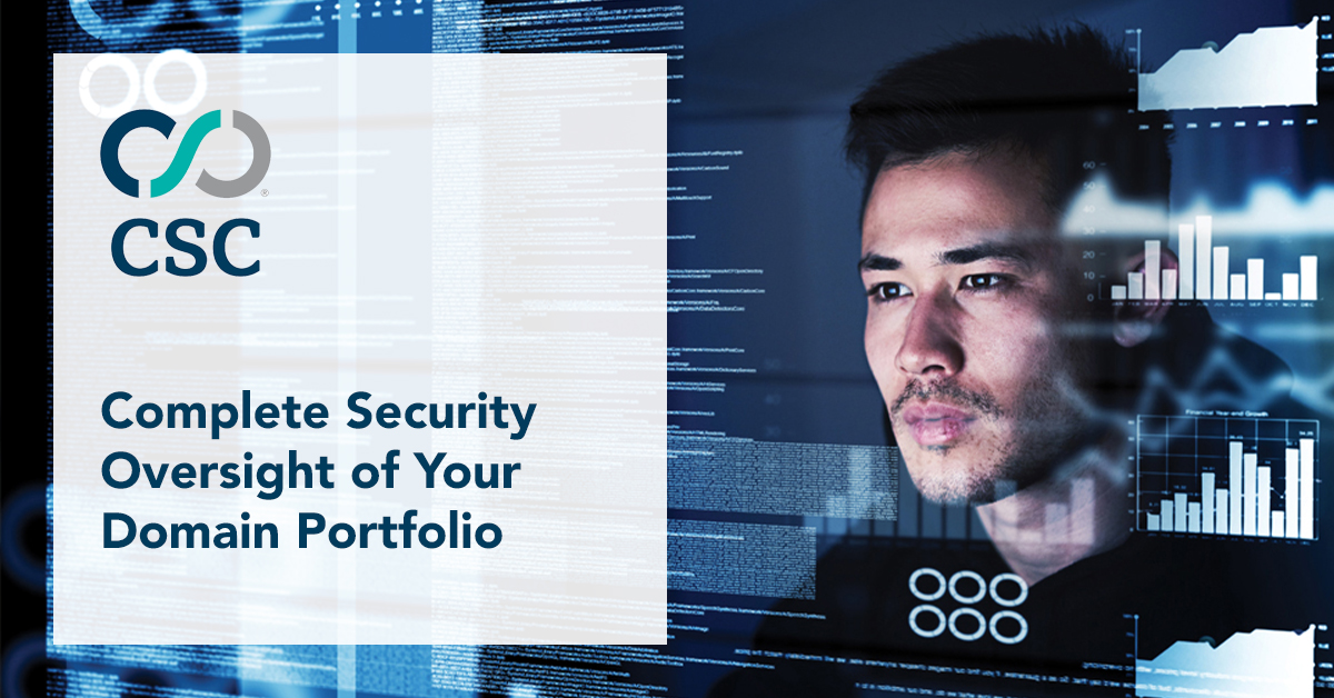 Complete Security Oversight of Your Domain Portfolio – CSC